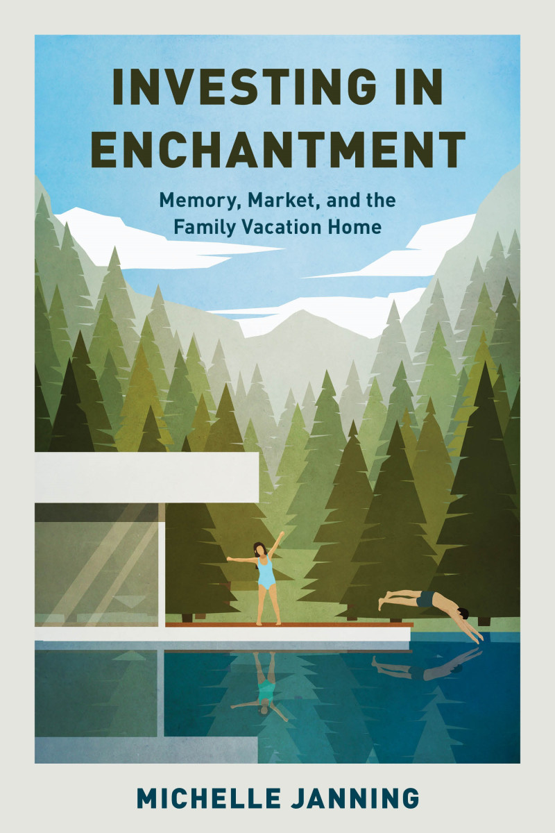 Vacation Homes, Enchanted Family Memories and Inequalities | California ...